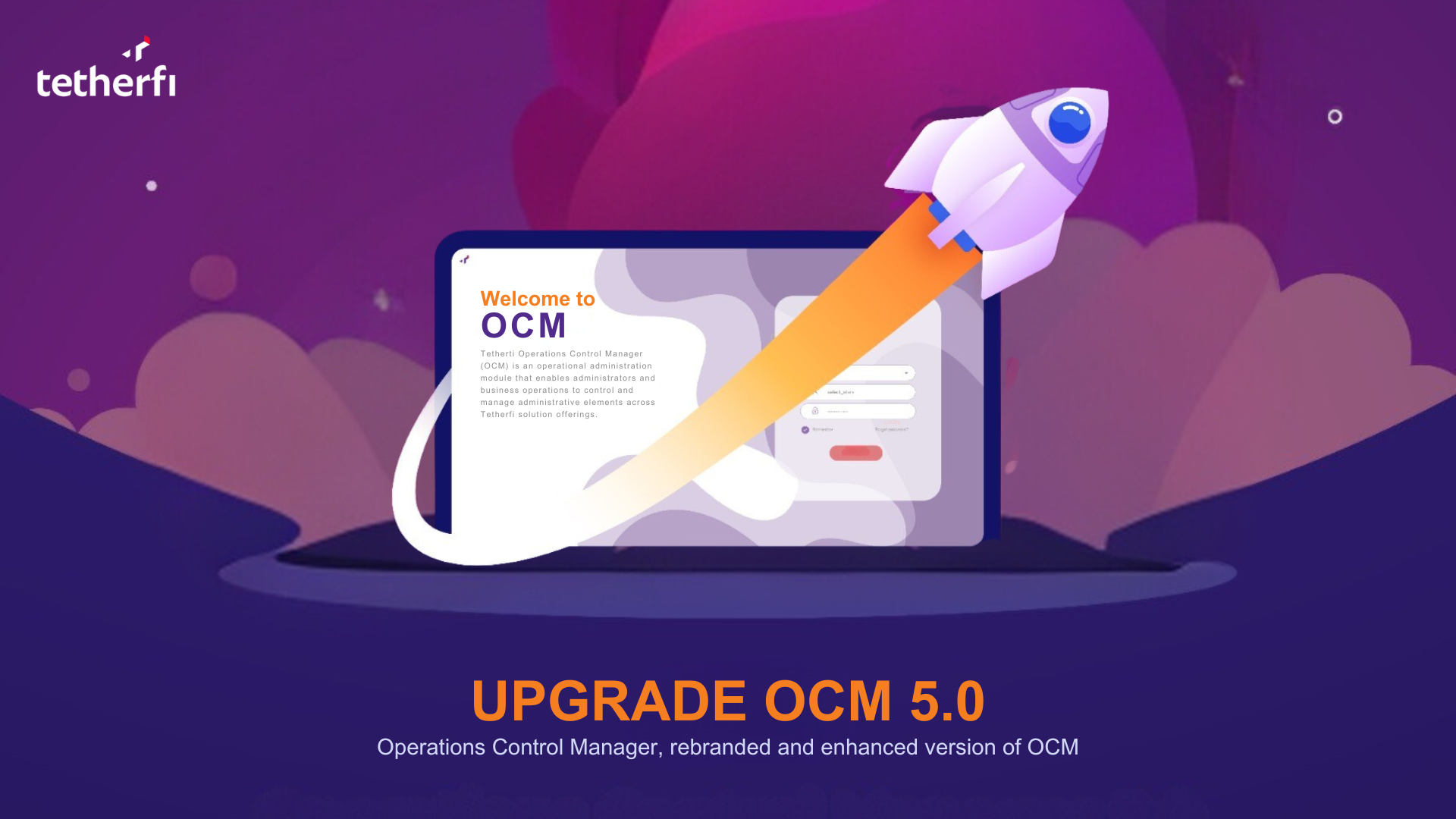 Introducing OCM 5.0: Redefining Operational Excellence - Tetherfi